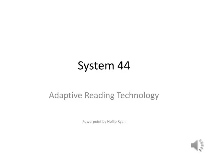 PPT - System 44 PowerPoint Presentation, free download - ID:6828500