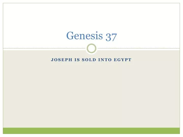 PPT - Genesis 37 PowerPoint Presentation, free download - ID:6828793