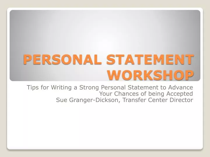 PPT - PERSONAL STATEMENT WORKSHOP PowerPoint Presentation, free ...