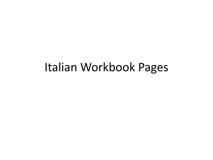 PPT - Italian Workbook Pages PowerPoint Presentation, free download ...