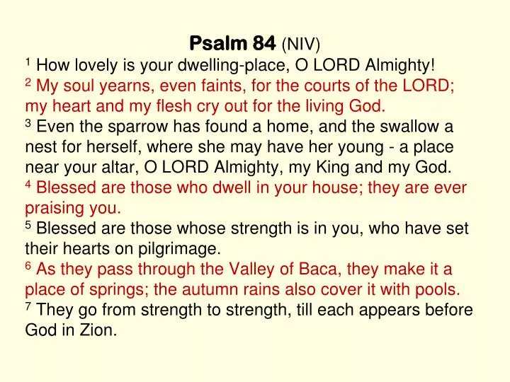 PPT - Psalm 84 (NIV) 1 How lovely is your dwelling-place, O LORD ...