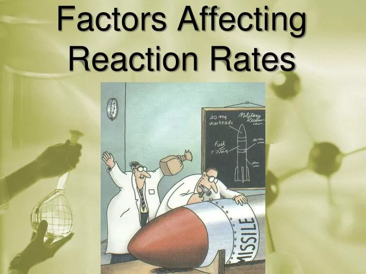 PPT - Factors Affecting Reaction Rates PowerPoint Presentation, free ...
