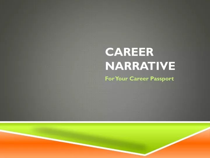 PPT - Career Narrative PowerPoint Presentation, free download - ID:6829940