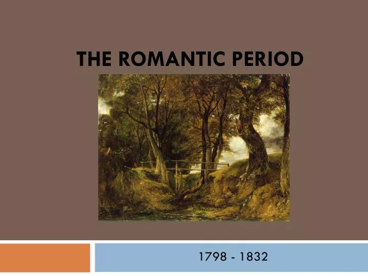 PPT - The Romantic Period PowerPoint Presentation, free download - ID ...