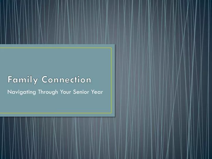 PPT - Family Connection PowerPoint Presentation, free download - ID:6832304