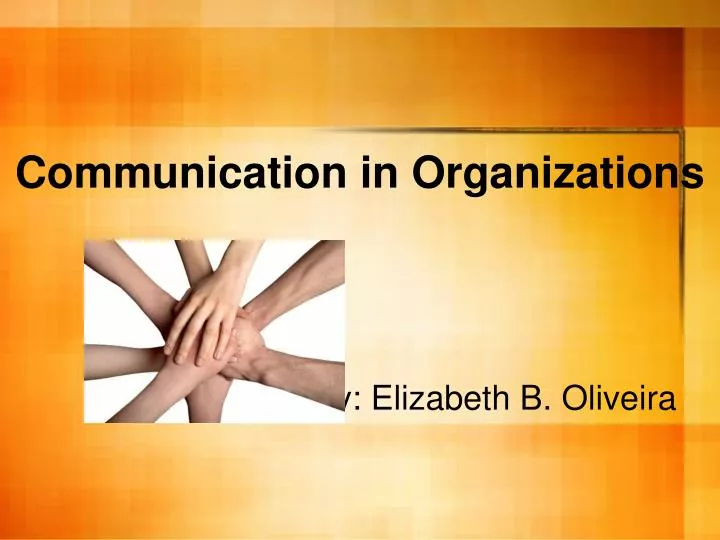 PPT - Communication in Organizations PowerPoint Presentation, free ...
