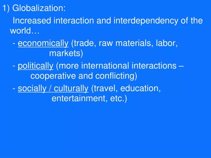 PPT - 1) Globalization: Increased interaction and interdependency of ...
