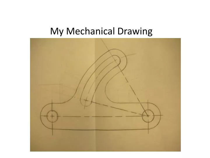 PPT - My Mechanical Drawing PowerPoint Presentation, free download - ID ...