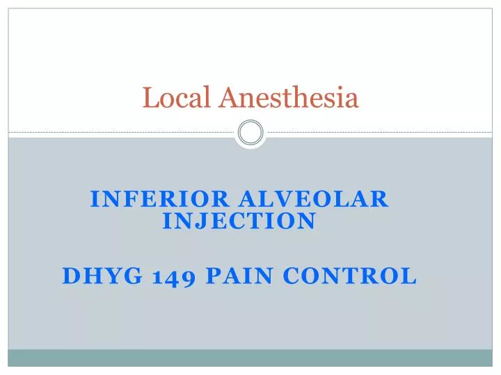 PPT - Local Anesthesia PowerPoint Presentation, free download - ID:6834160