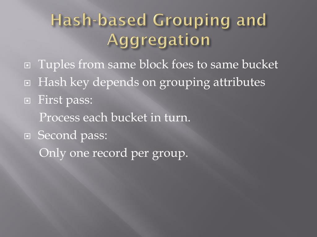 Ppt Query Execution Hashing Based Two Pass Algorithms Powerpoint Presentation Id6834274