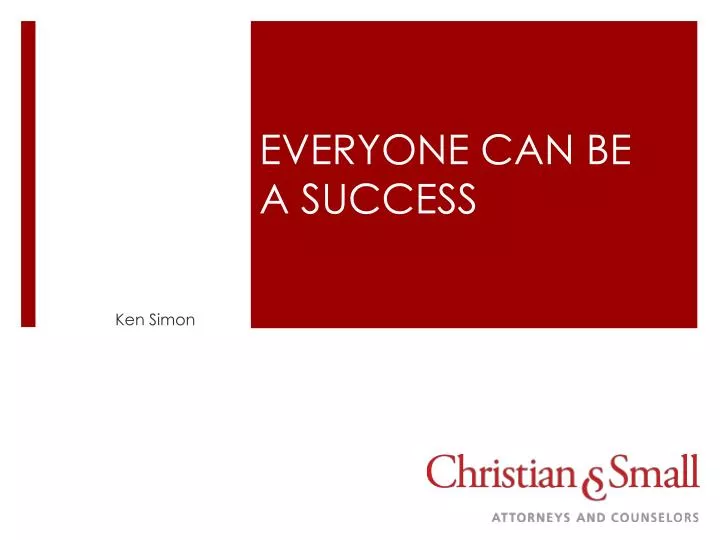 PPT - EVERYONE CAN BE A SUCCESS PowerPoint Presentation, free download ...