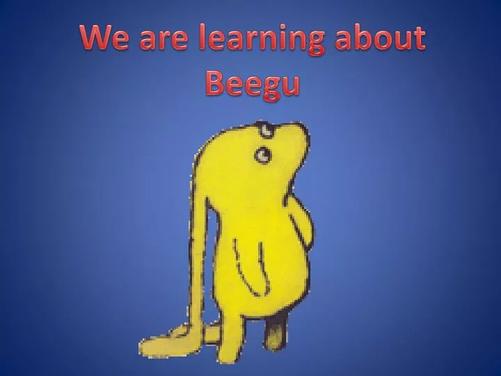 PPT - We are learning about Beegu PowerPoint Presentation, free ...