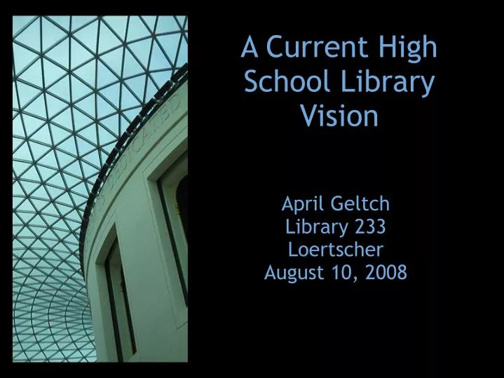 PPT - A Current High School Library Vision PowerPoint Presentation ...