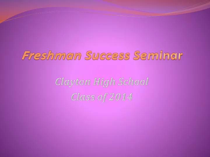 PPT - Freshman Success Seminar PowerPoint Presentation, free download ...