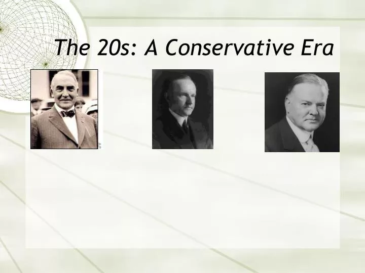 PPT - The 20s: A Conservative Era PowerPoint Presentation, free ...