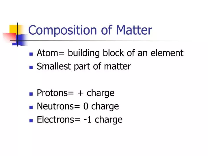 PPT - Composition of Matter PowerPoint Presentation, free download - ID ...