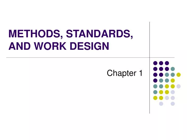 PPT - METHODS, STANDARDS, AND WORK DESIGN PowerPoint Presentation, free ...