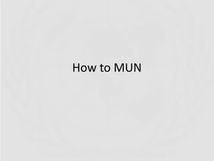 PPT - How to MUN PowerPoint Presentation, free download - ID:6837482