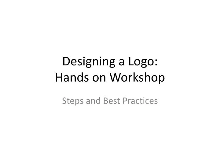 PPT - Designing a Logo: Hands on Workshop PowerPoint Presentation, free ...