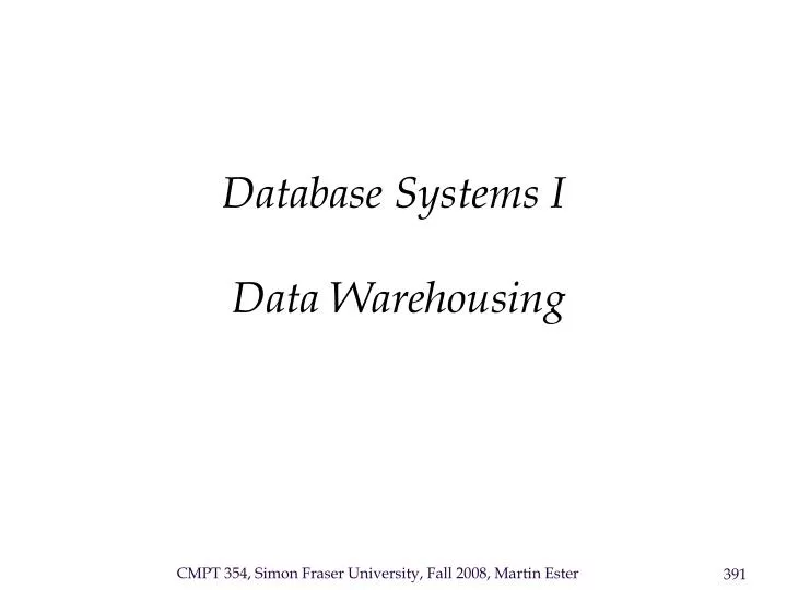 PPT - Database Systems I Data Warehousing PowerPoint Presentation, free ...