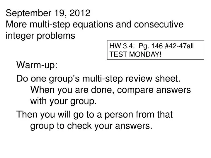 PPT - September 19, 2012 More multi-step equations and consecutive ...