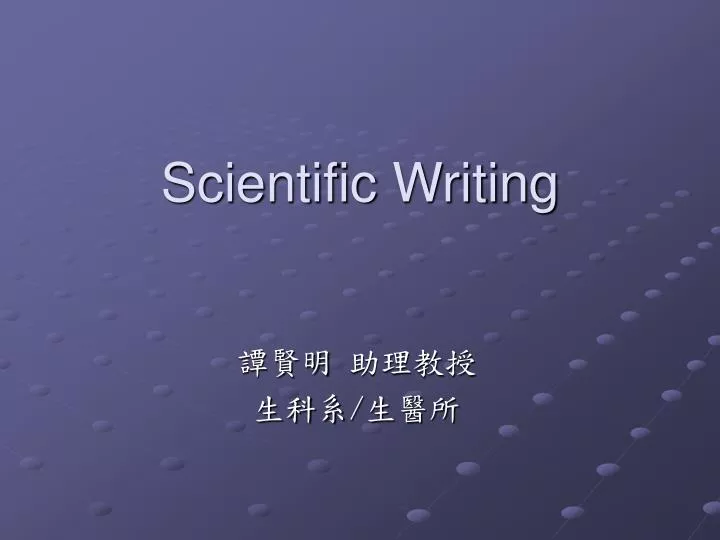 PPT - Scientific Writing PowerPoint Presentation, free download - ID ...