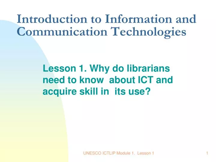 PPT - Introduction to Information and Communication Technologies ...