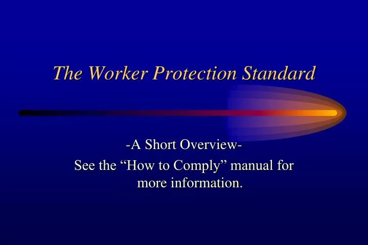 PPT - The Worker Protection Standard PowerPoint Presentation, free ...