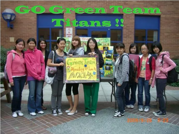 PPT - GO Green Team Titans !! PowerPoint Presentation, free download ...