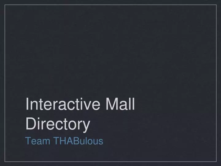 PPT - Interactive Mall Directory PowerPoint Presentation, free download ...