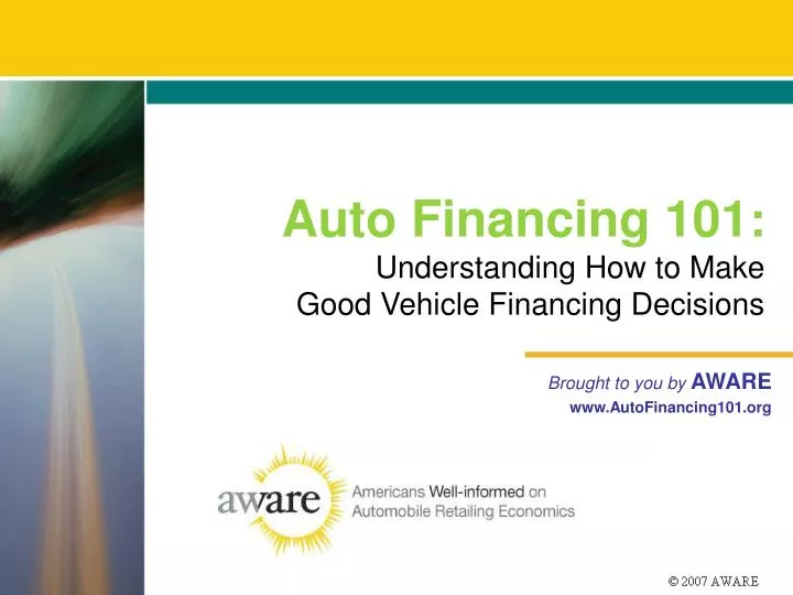 PPT - Auto Financing 101 : Understanding How to Make Good Vehicle ...