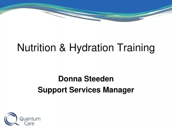 PPT - Nutrition & Hydration Training PowerPoint Presentation, free ...
