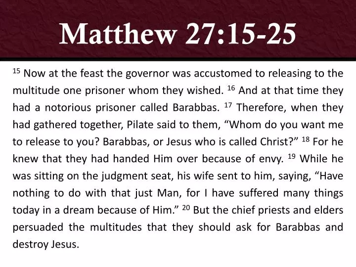 PPT - Matthew 27:15-25 PowerPoint Presentation, free download - ID:6841859