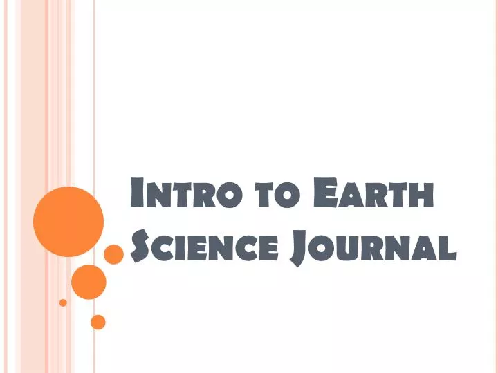 PPT - Intro to Earth Science Journal PowerPoint Presentation, free ... PPT - Intro to Earth Science Journal PowerPoint Presentation, free ...