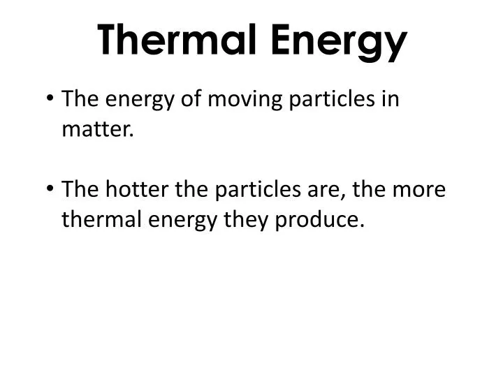 PPT - Thermal Energy PowerPoint Presentation, free download - ID:6842862