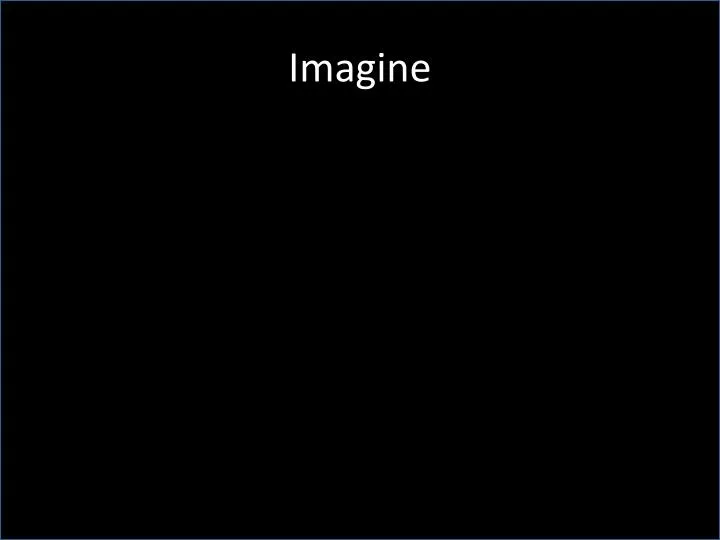 PPT - Imagine PowerPoint Presentation, free download - ID:6842869