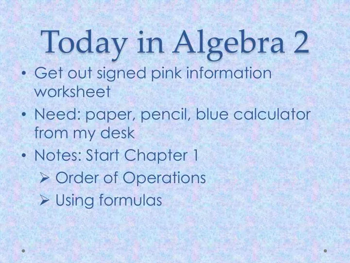PPT - Today in Algebra 2 PowerPoint Presentation, free download - ID ...