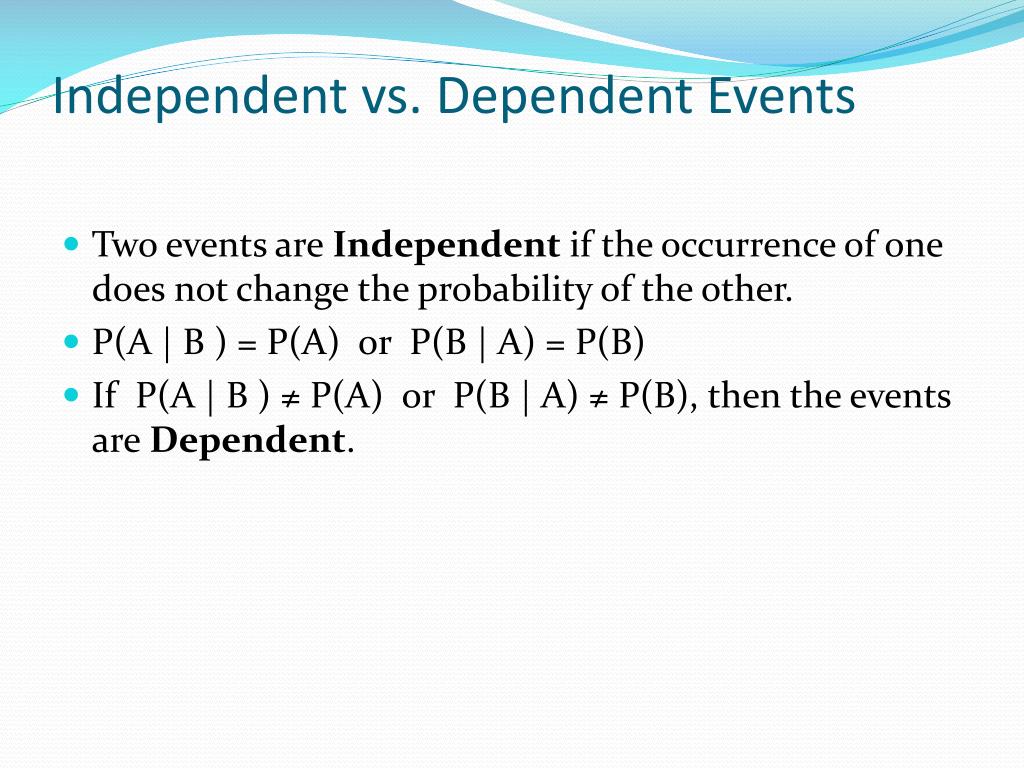 PPT - Mutually Exclusive, Independent, Dependent, and Complementary ... PPT - Mutually Exclusive, Independent, Dependent, and Complementary ...