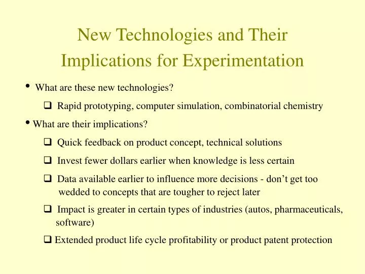 PPT - New Technologies and Their Implications for Experimentation ...
