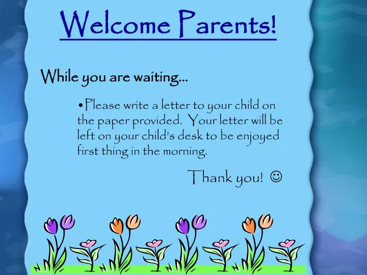 PPT - Welcome Parents! PowerPoint Presentation, free download - ID:6844712