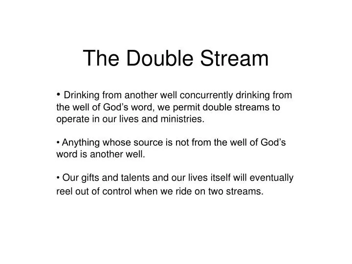 PPT - The Double Stream PowerPoint Presentation, free download - ID:6844732