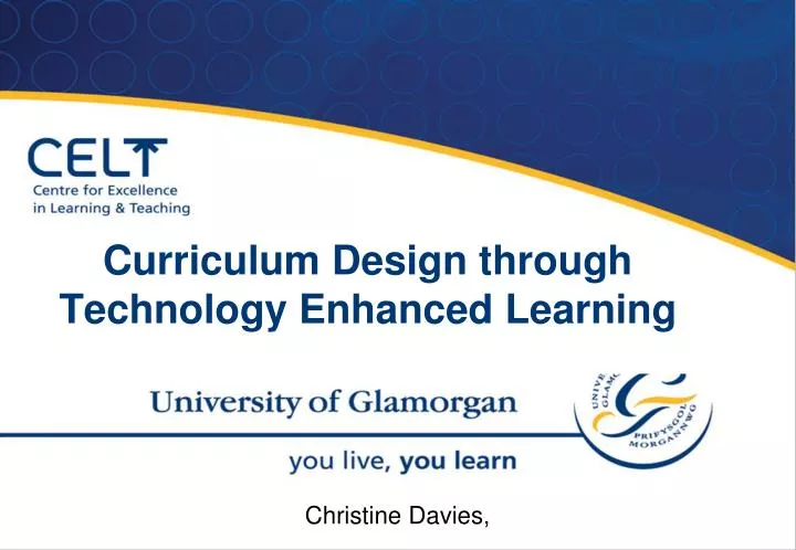 PPT - Curriculum Design through Technology Enhanced Learning PowerPoint ...