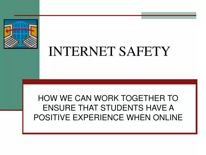PPT - INTERNET SAFETY PowerPoint Presentation, free download - ID:6845339
