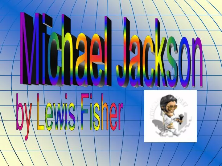 PPT - Michael Jackson PowerPoint Presentation, free download - ID:6845408