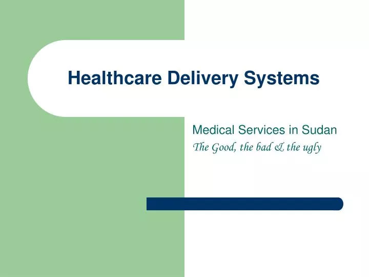 PPT - Healthcare Delivery Systems PowerPoint Presentation, free ...