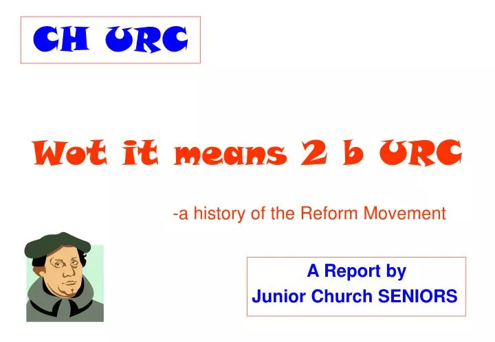 PPT - Wot it means 2 b URC PowerPoint Presentation, free download - ID ...