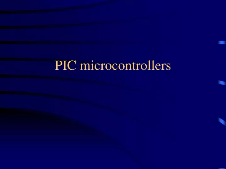 PPT - PIC microcontrollers PowerPoint Presentation, free download - ID:6846728