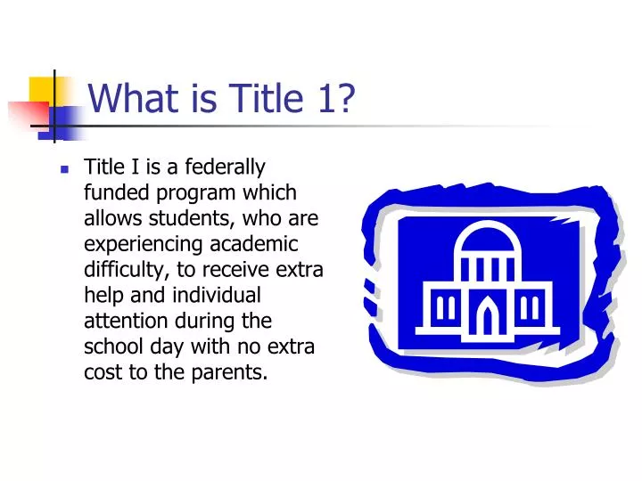 PPT - What is Title 1? PowerPoint Presentation, free download - ID:6847411