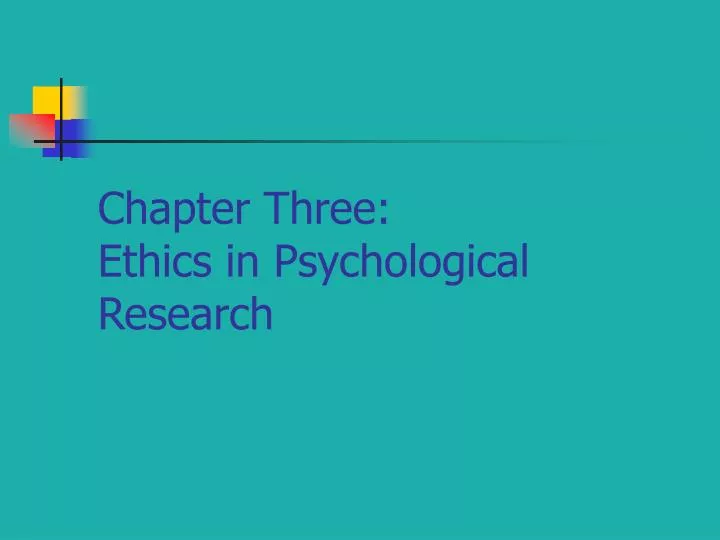 PPT - Chapter Three: Ethics in Psychological Research PowerPoint ...