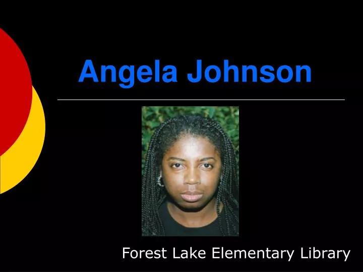 PPT - Angela Johnson PowerPoint Presentation, free download - ID:6847961